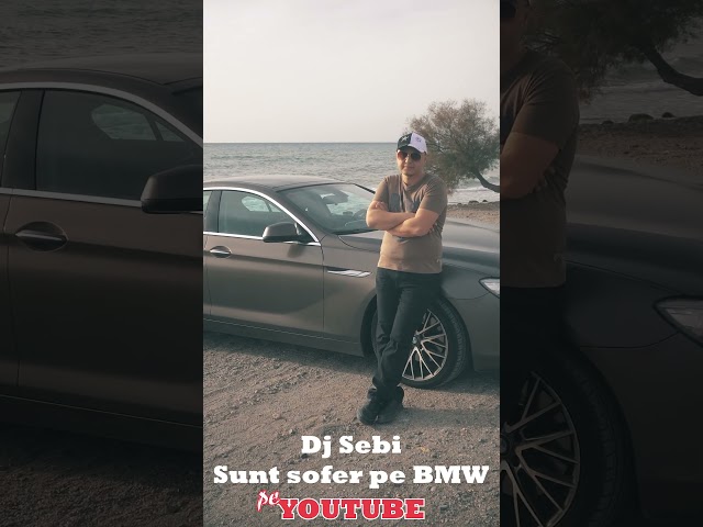 Dj Sebi - Sunt sofer pe BMW #djsebi