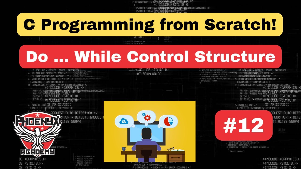 12 Do While Control Structure Youtube