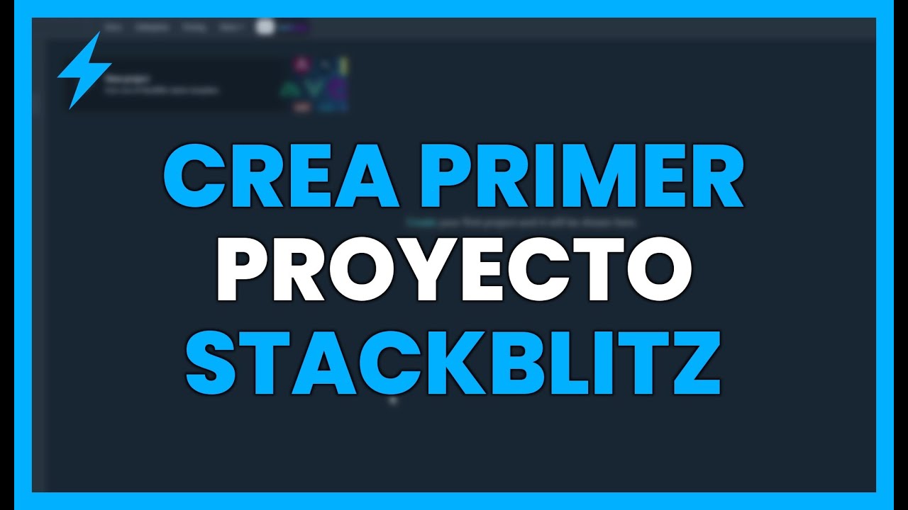 Crea Tu Primer Proyecto En Stackblitz Paso A Paso Youtube