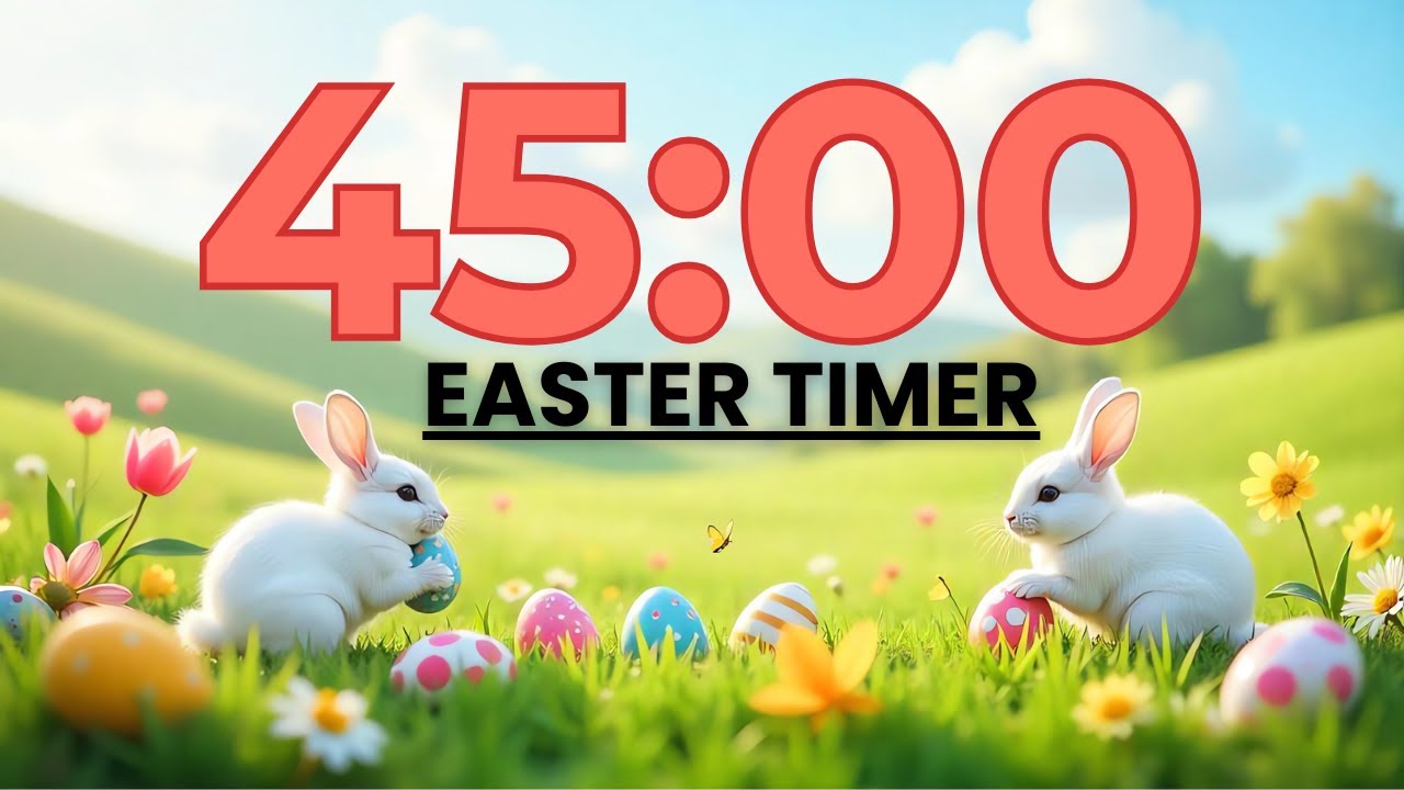 45 Minute Easter Countdown Timer рџђ Spring Classroom Timer With