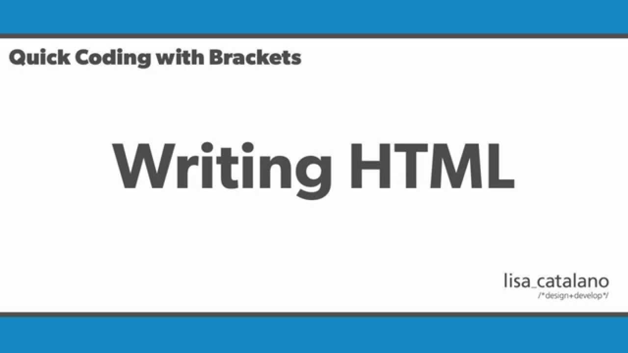Quick Coding With Brackets Writing Html Youtube
