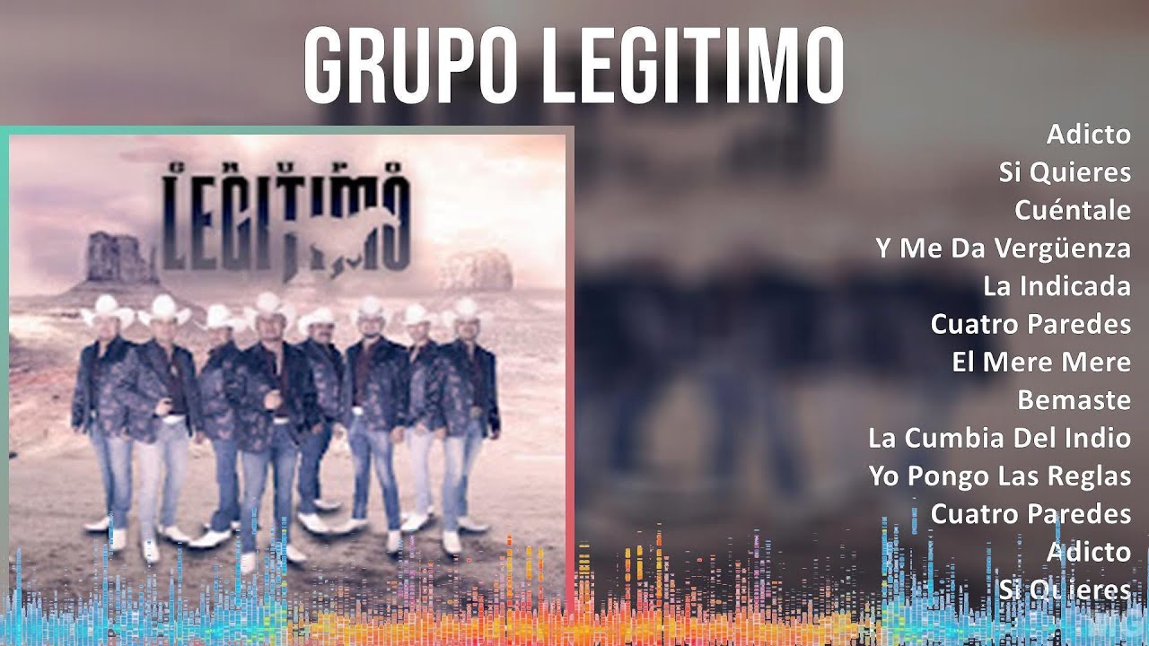 Grupo Legitimo 2024 Mix Grandes Exitos Adicto Si Quieres Cuéntale
