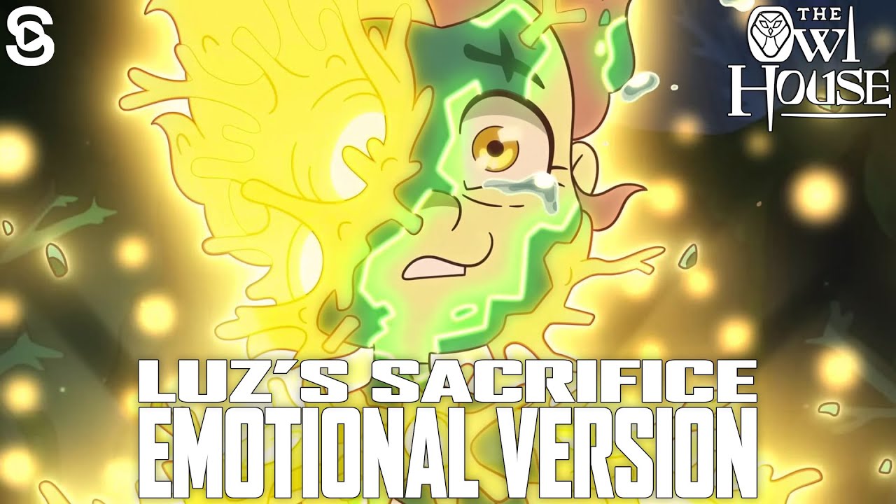 Luz S Sacrifice Emotional Version The Owl House Music Recreation