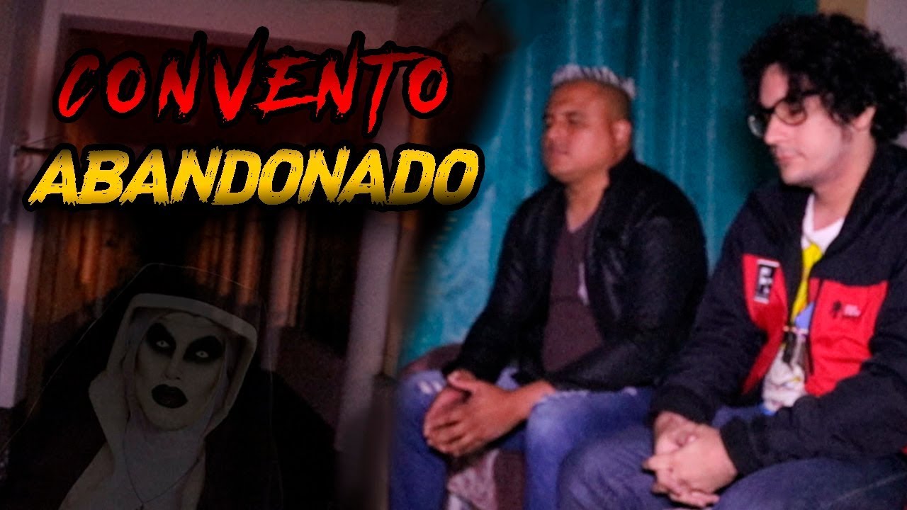Convento Abandonado 1era Parte Youtube