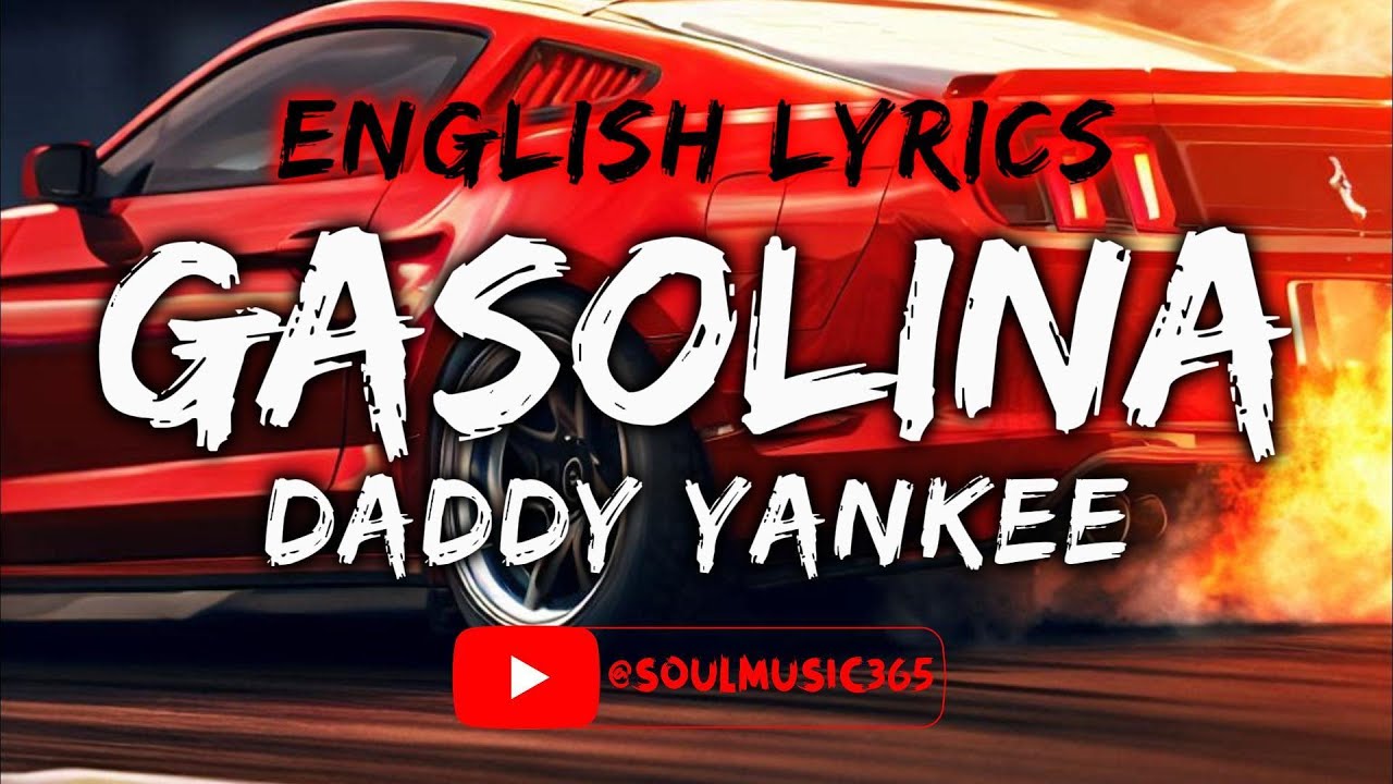 Gasolina Daddy Yankee English Lyrics Letra Hd Youtube