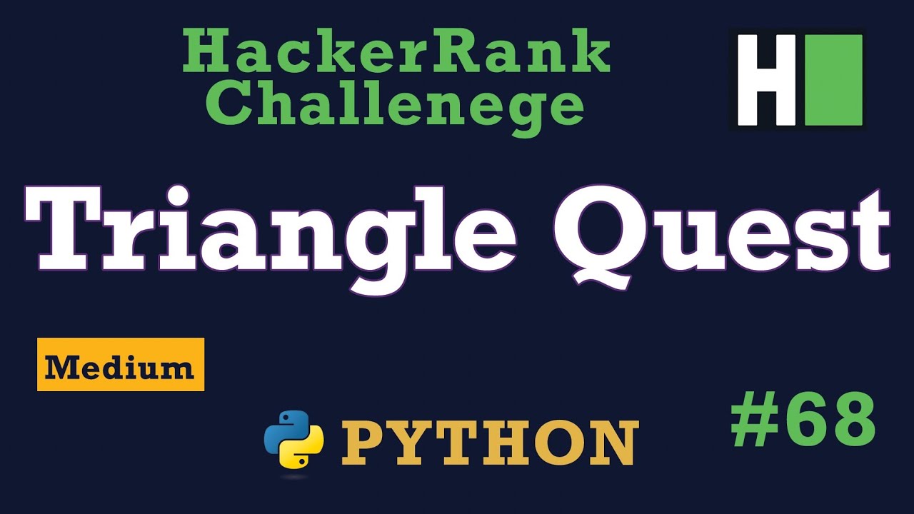 68 Triangle Quest Hackerrank Python Solution Explained Youtube