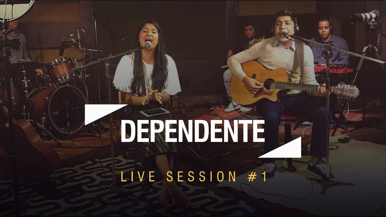 Canção E Louvor Live Session 1 Dependente Youtube