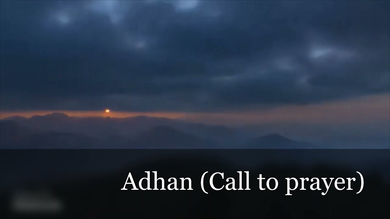 Adhan Call To Prayer Youtube