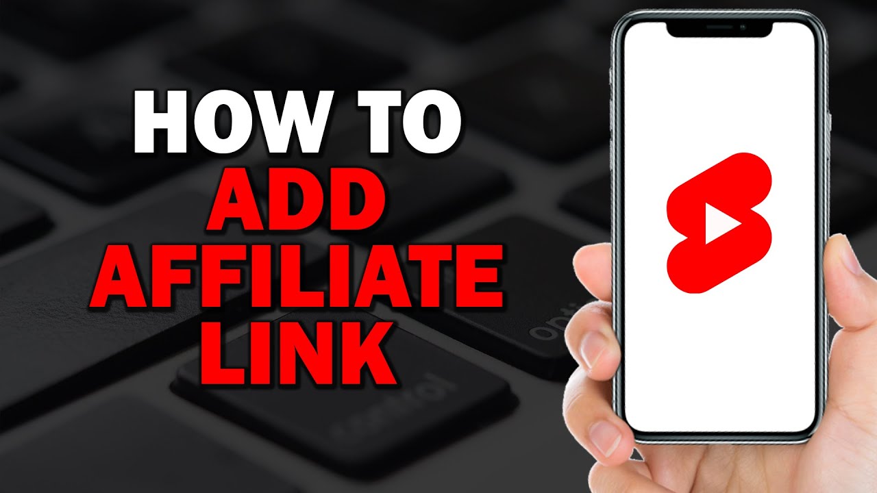 How To Add Affiliate Link In Youtube Shorts Easiest Way Youtube
