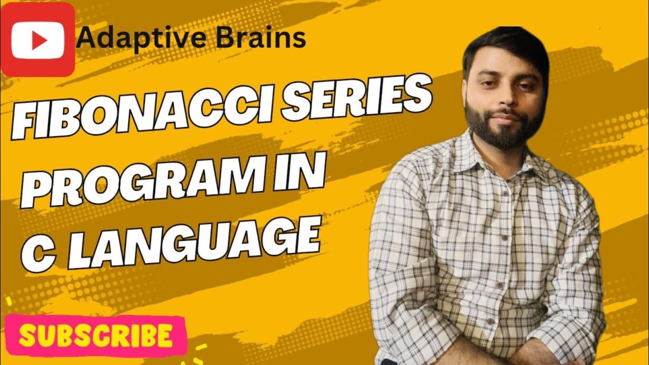 Fibonacci Series Program In C Language Youtube