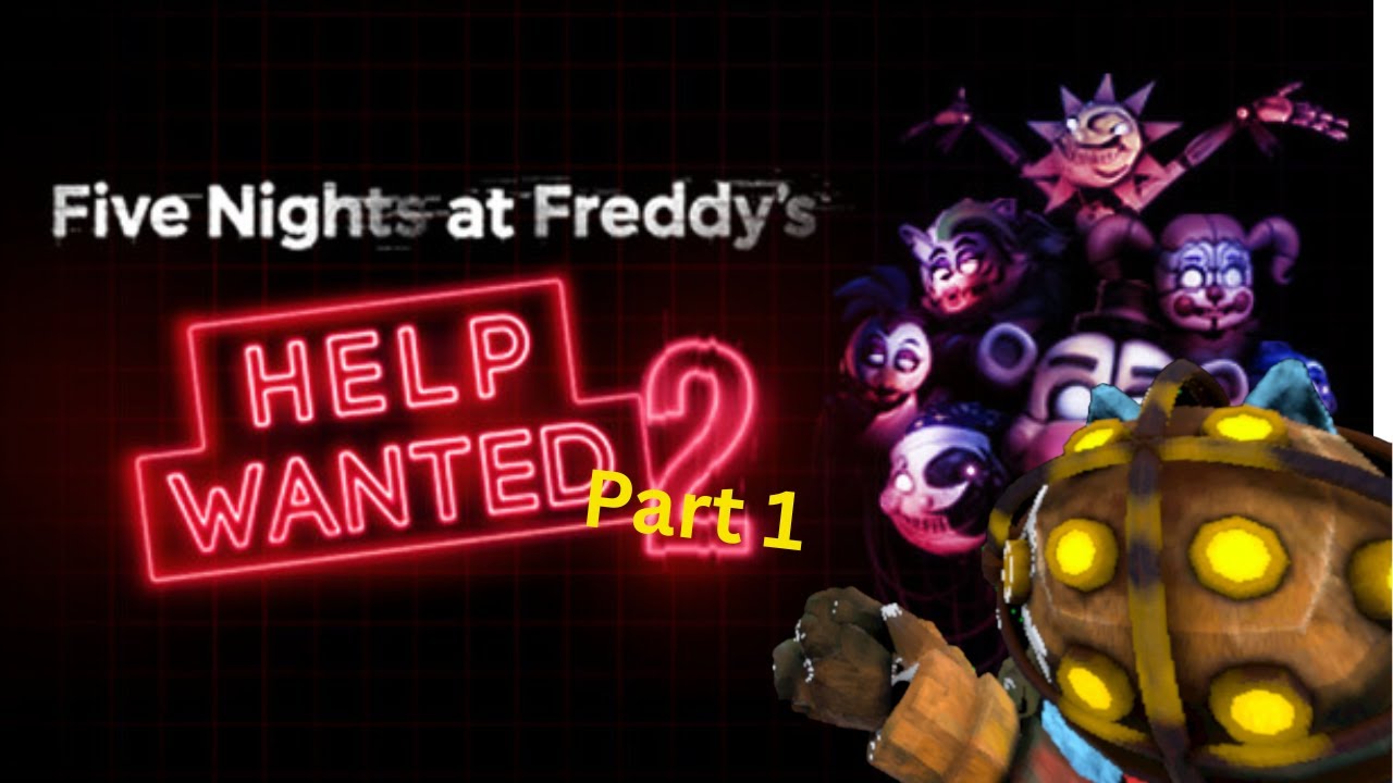 Five Nights At Freddys Help Wanted Part 1 Youtube