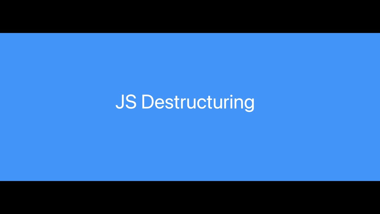 Js Destructuring Youtube