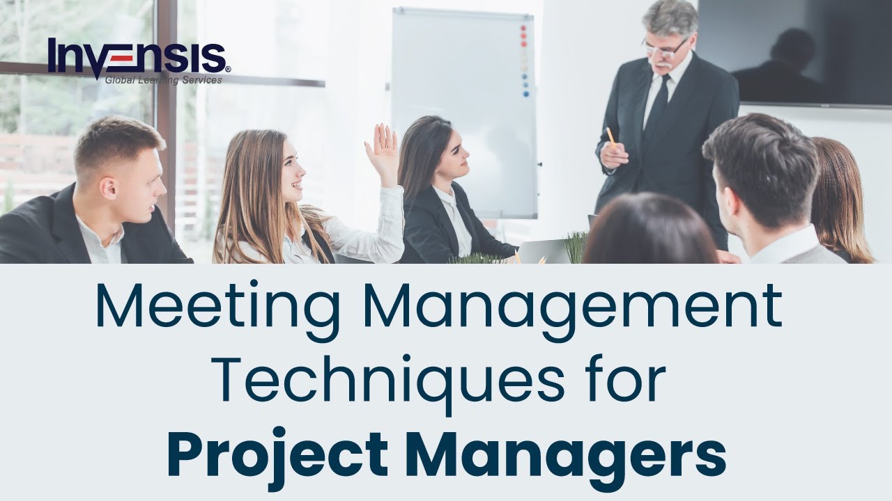 Meeting Management Techniques For Project Managers Effective Team