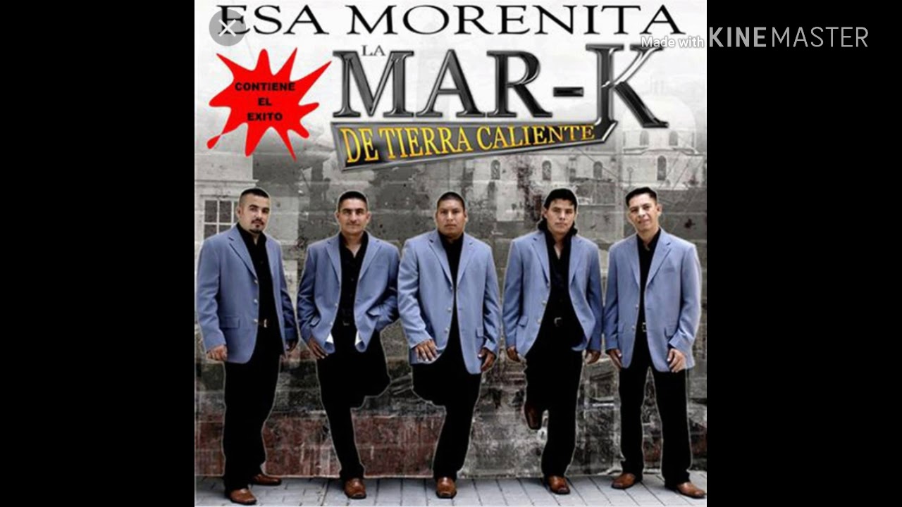 La Mar K De Tierra Caliente Esa Morenita Youtube