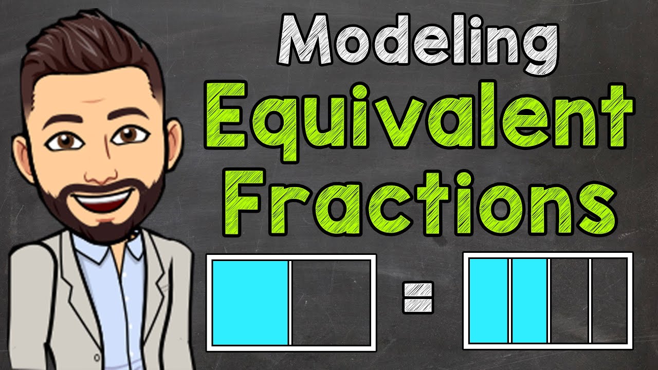 Modeling Equivalent Fractions Math With Mr J Youtube