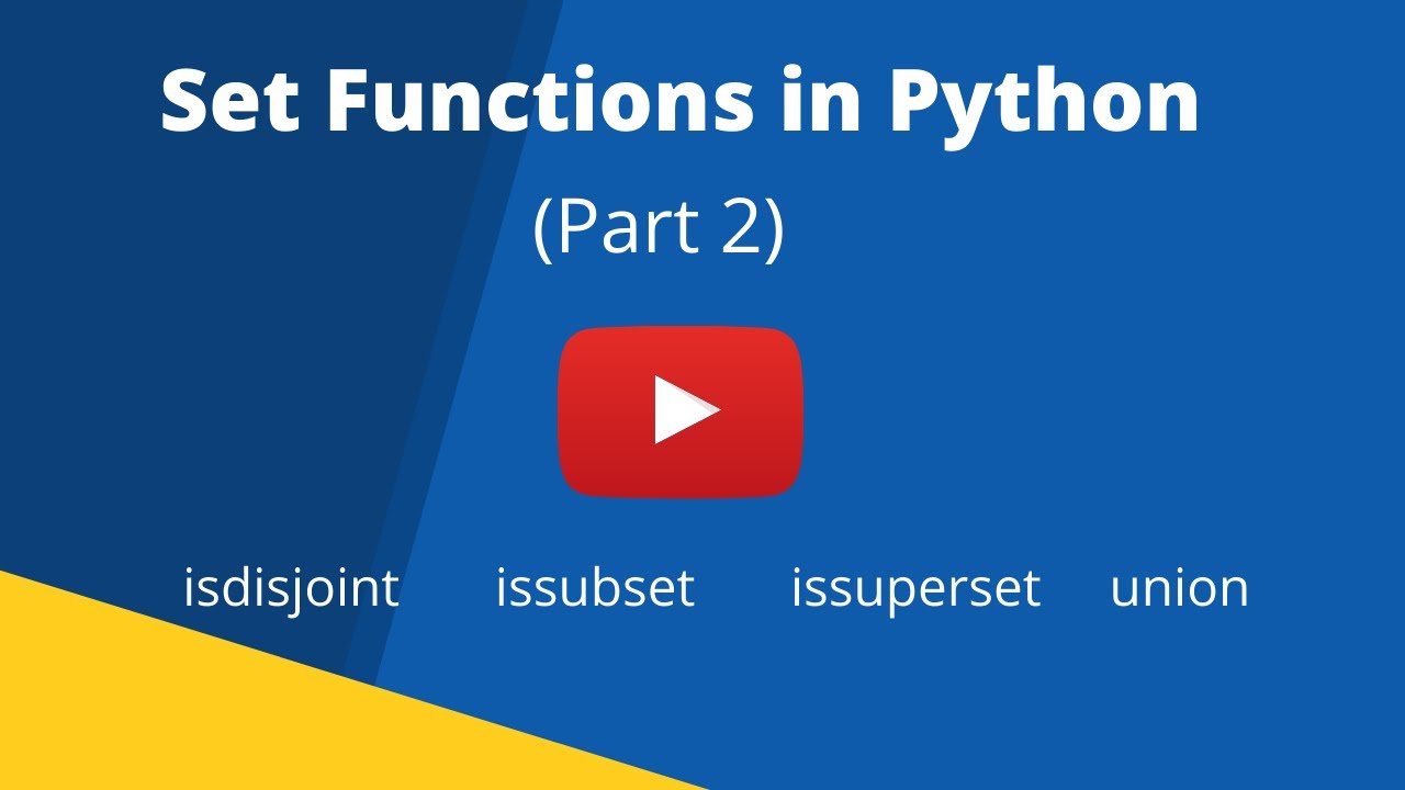 Set Functions In Python Part 2 Isdisjoint Issubset Issuperset Union