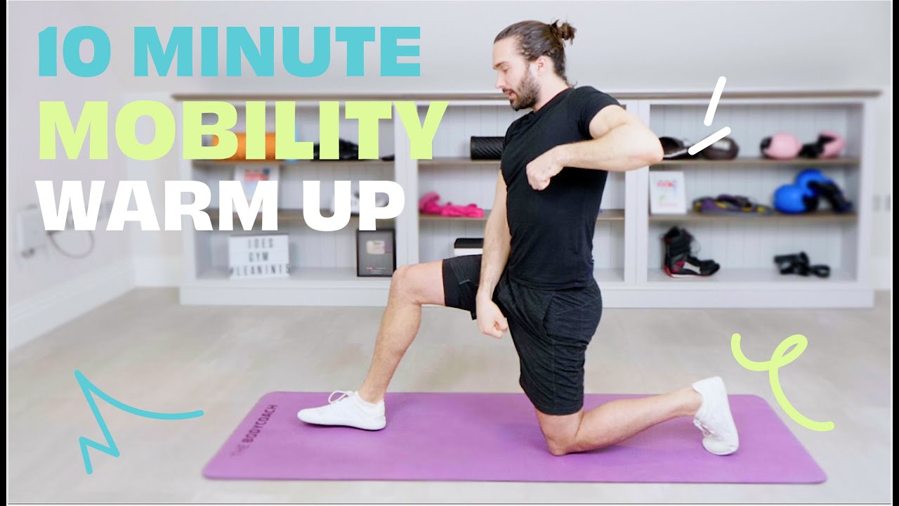 10 Minute Mobility Warm Up The Body Coach Tv Youtube