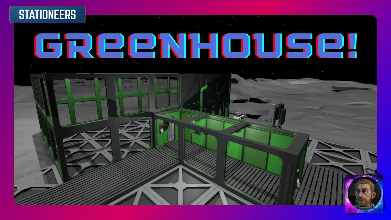 Stationeers S01e10 Greenhouse Youtube
