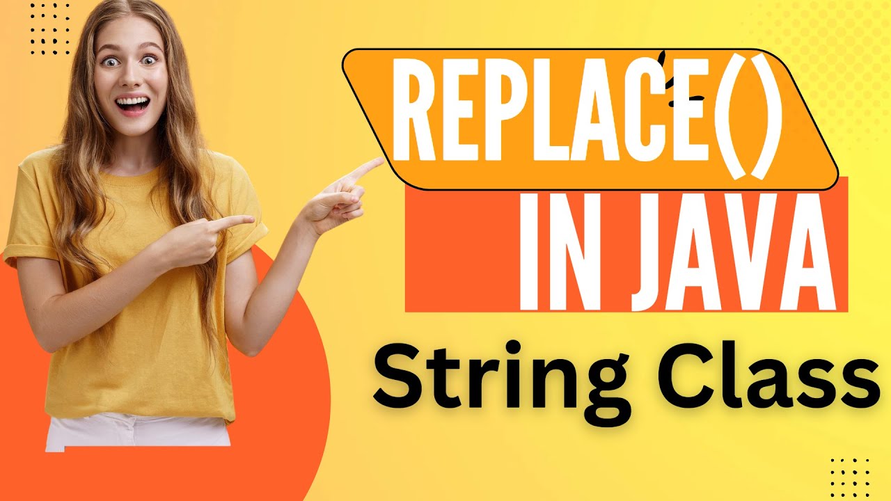 Replace Method Java Java Methods Replace In Java Java Tutorial