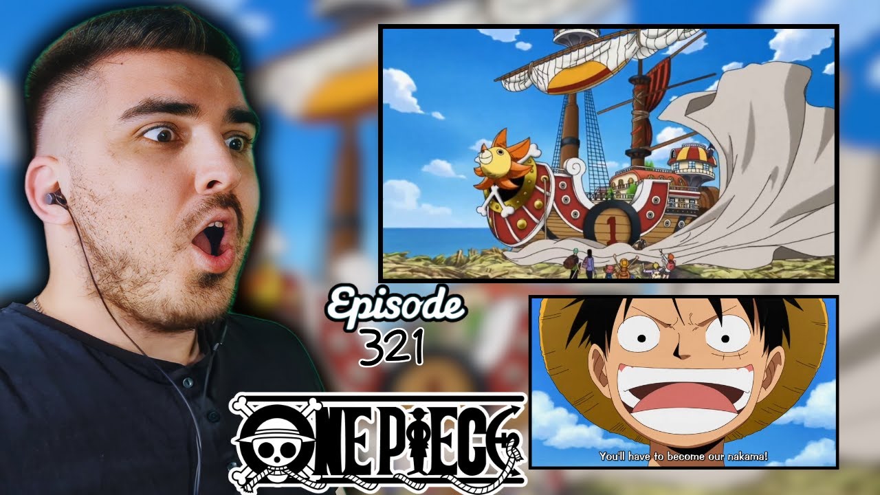 A New Ship A New Nakama One Piece Episode 321 Reaction Youtube