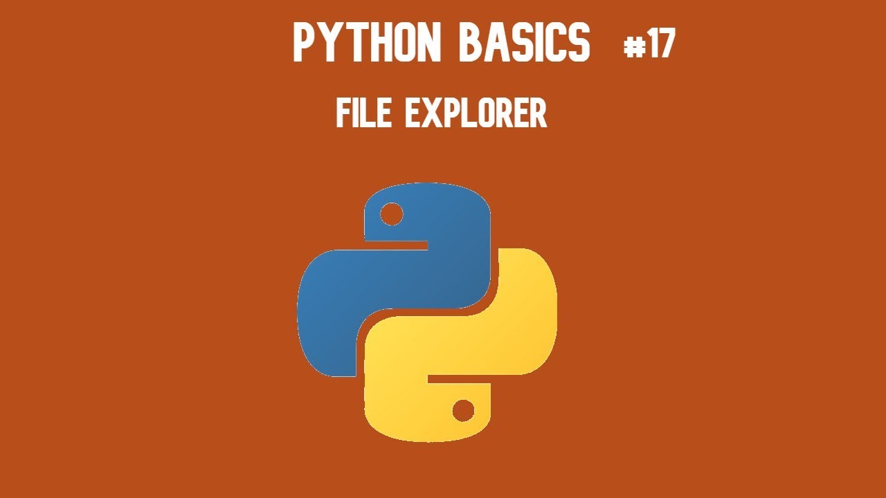 Python 3 Basics Tutorial 17 File Explorer Youtube