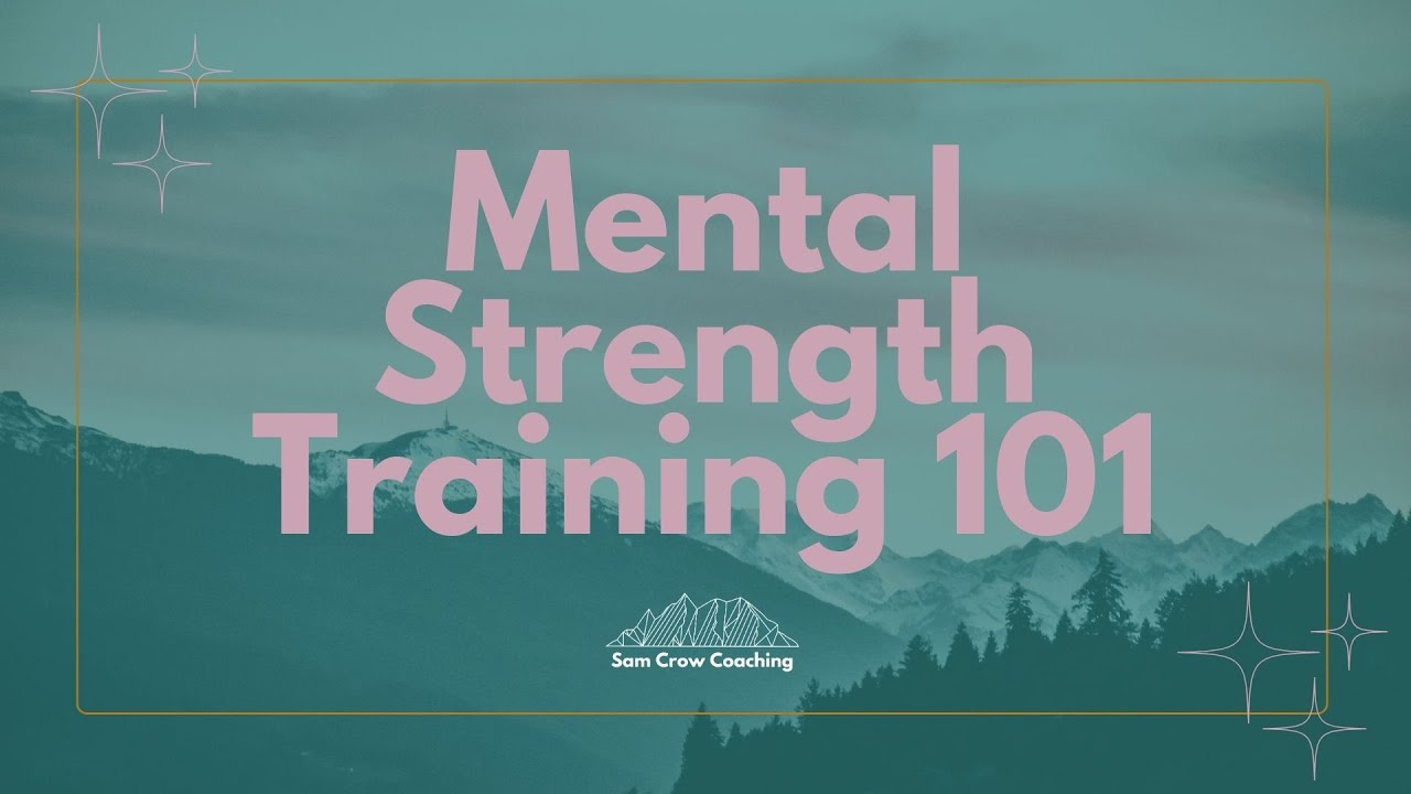 Mental Strength Training 101 Youtube