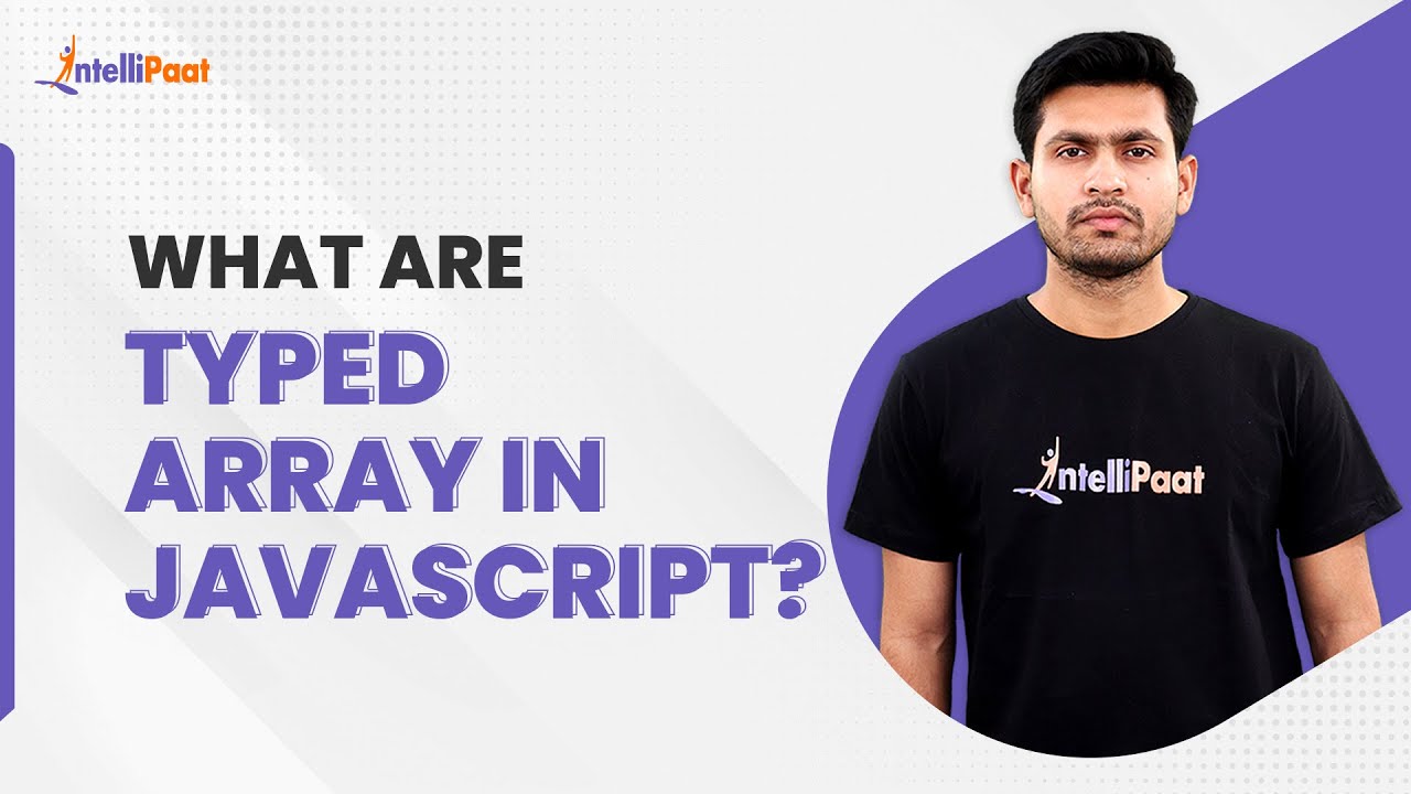 Introduction To Typed Arrays In Javascript Javascript Tutorial