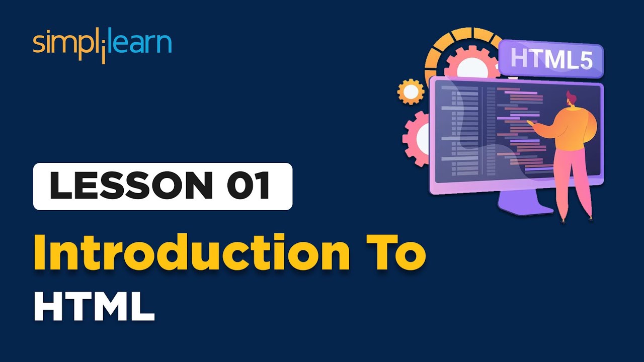Lesson 01 Introduction To Html Simplilearn Youtube