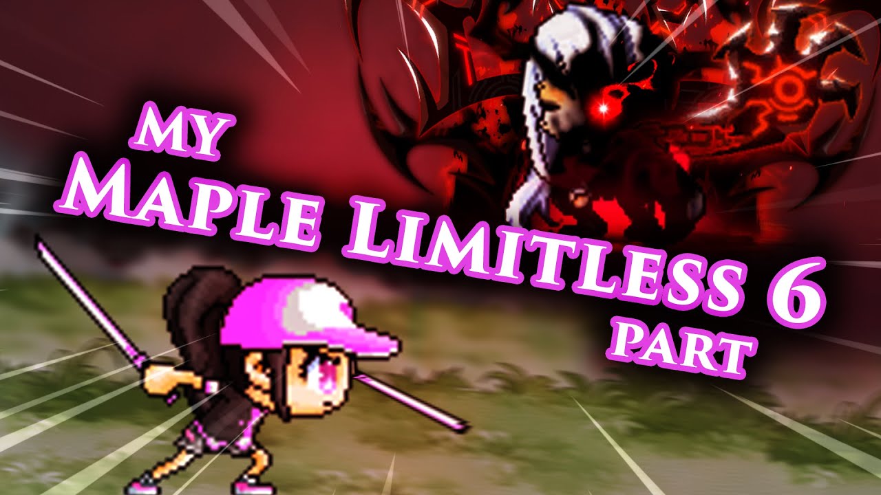 Collab Part Maple Limitless 6 Youtube