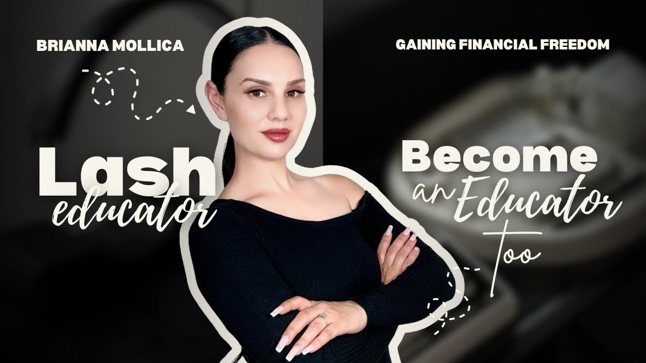 How To Become A Lash Educator Gain Financial Freedom Game Changer
