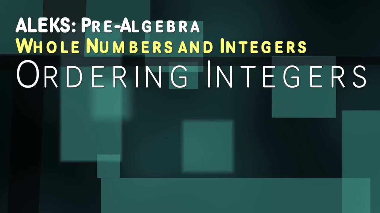 Aleks Pre Algebra Whole Numbers And Integers Ordering Integers
