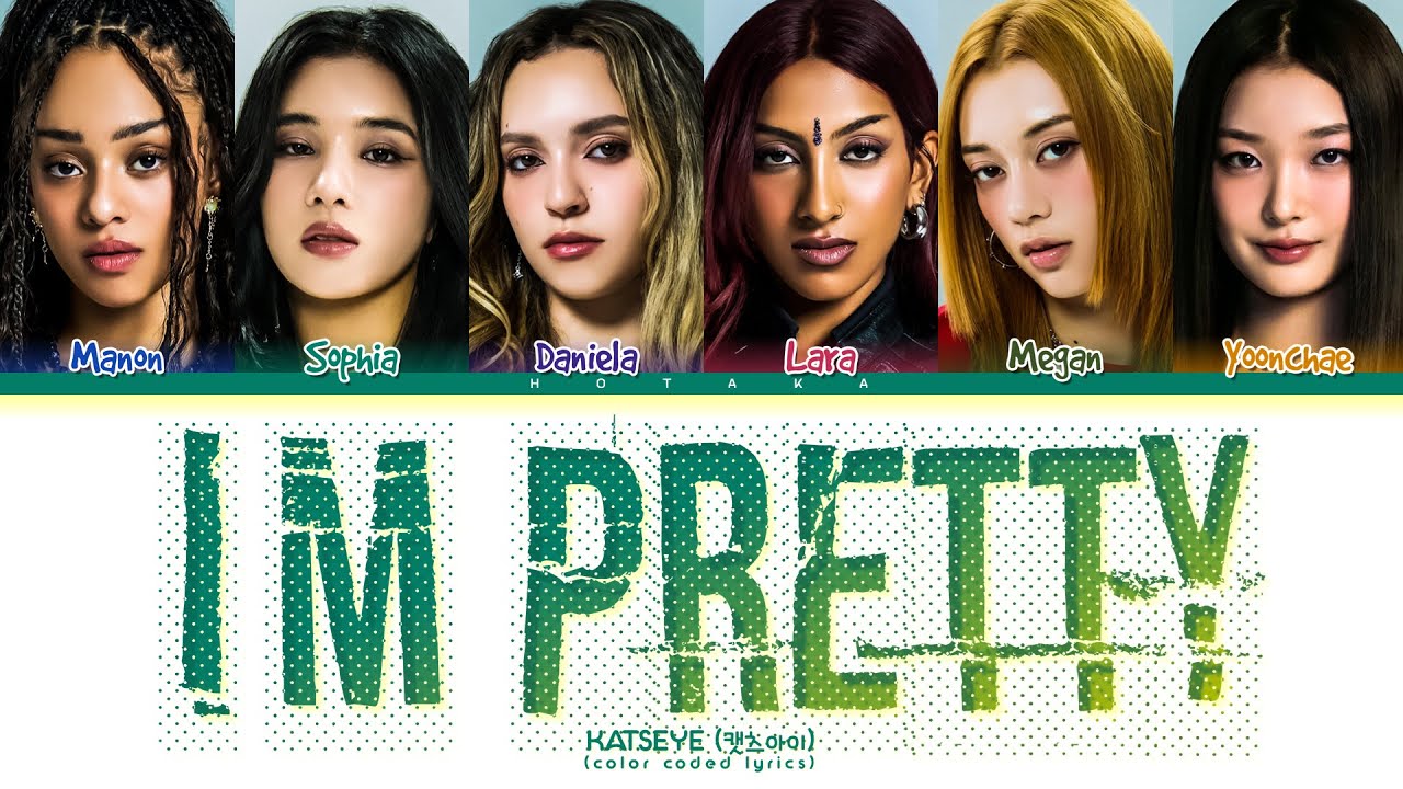 Katseye I M Pretty Lyrics Color Coded Lyrics Youtube