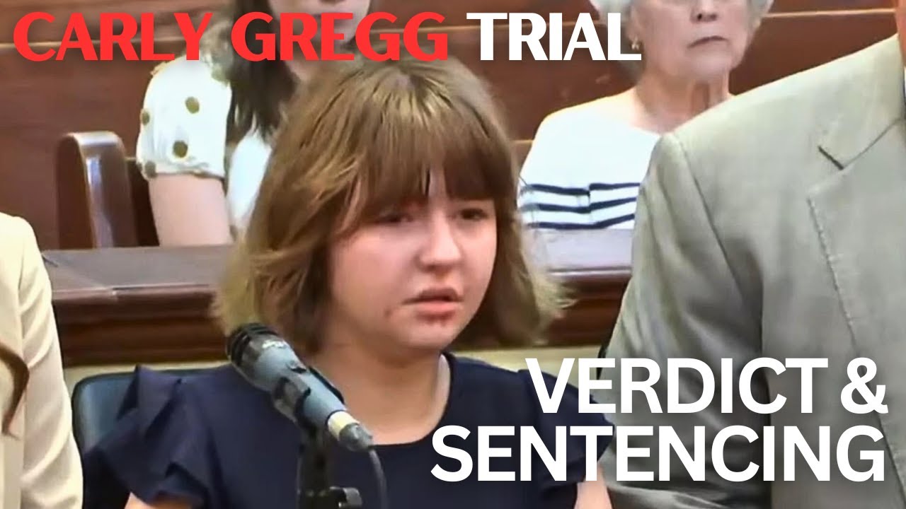 Carly Gregg Trial The Verdict Sentencing Youtube