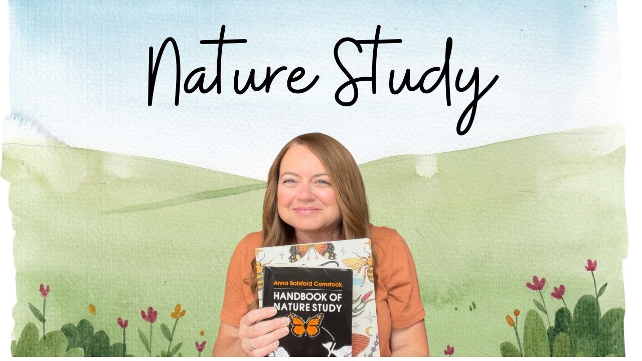 Nature Study Charlotte Mason Youtube