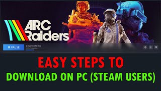 How To Download And Install Arc Raiders Playtest On Pc Steam Users ...