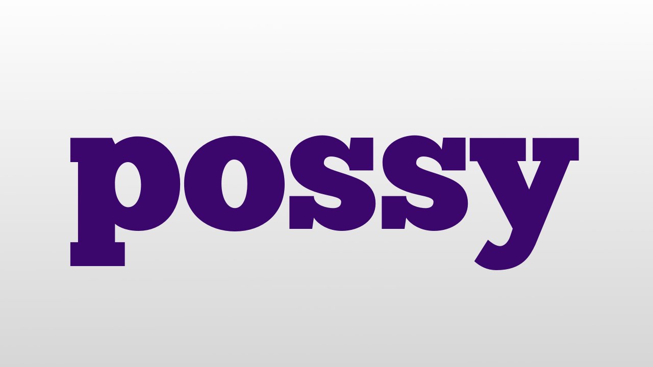 Possy Meaning And Pronunciation Youtube