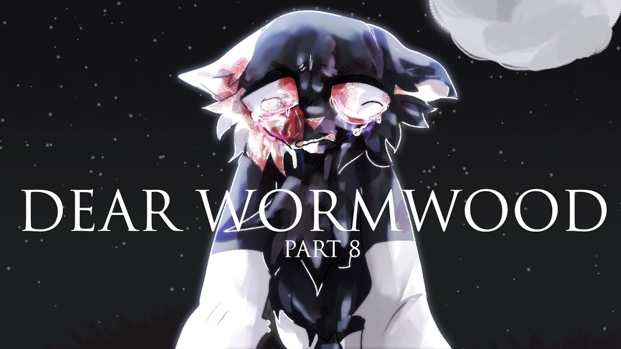 Dear Wormwood Part 8 For Thezodiaclord1929 Youtube