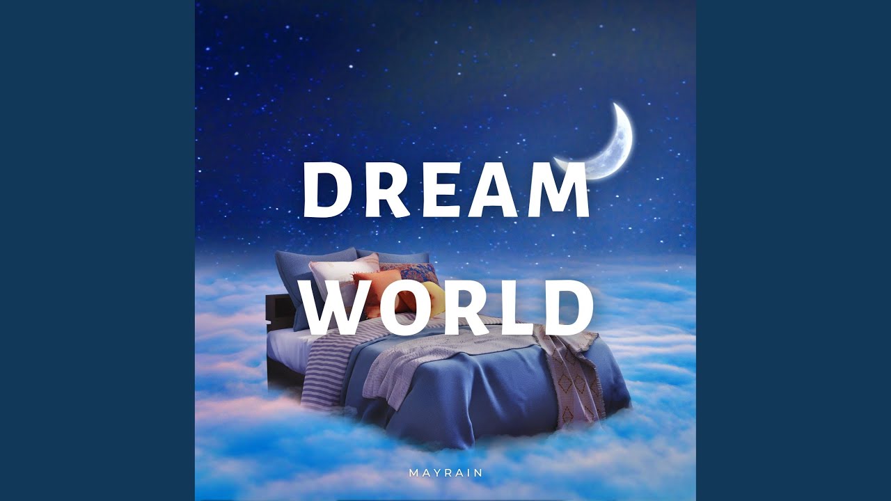 Dream World Youtube Music