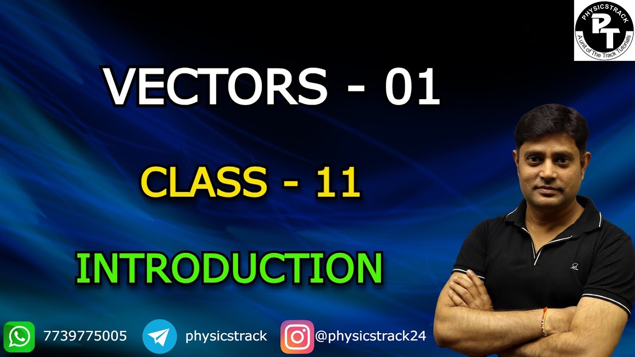 Vectors 01 Class 11 Introduction Physicstrack Youtube