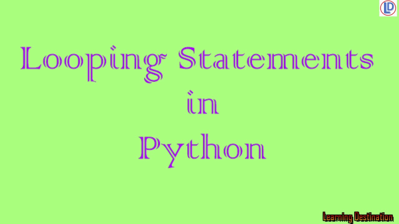 Looping Statements In Python Youtube