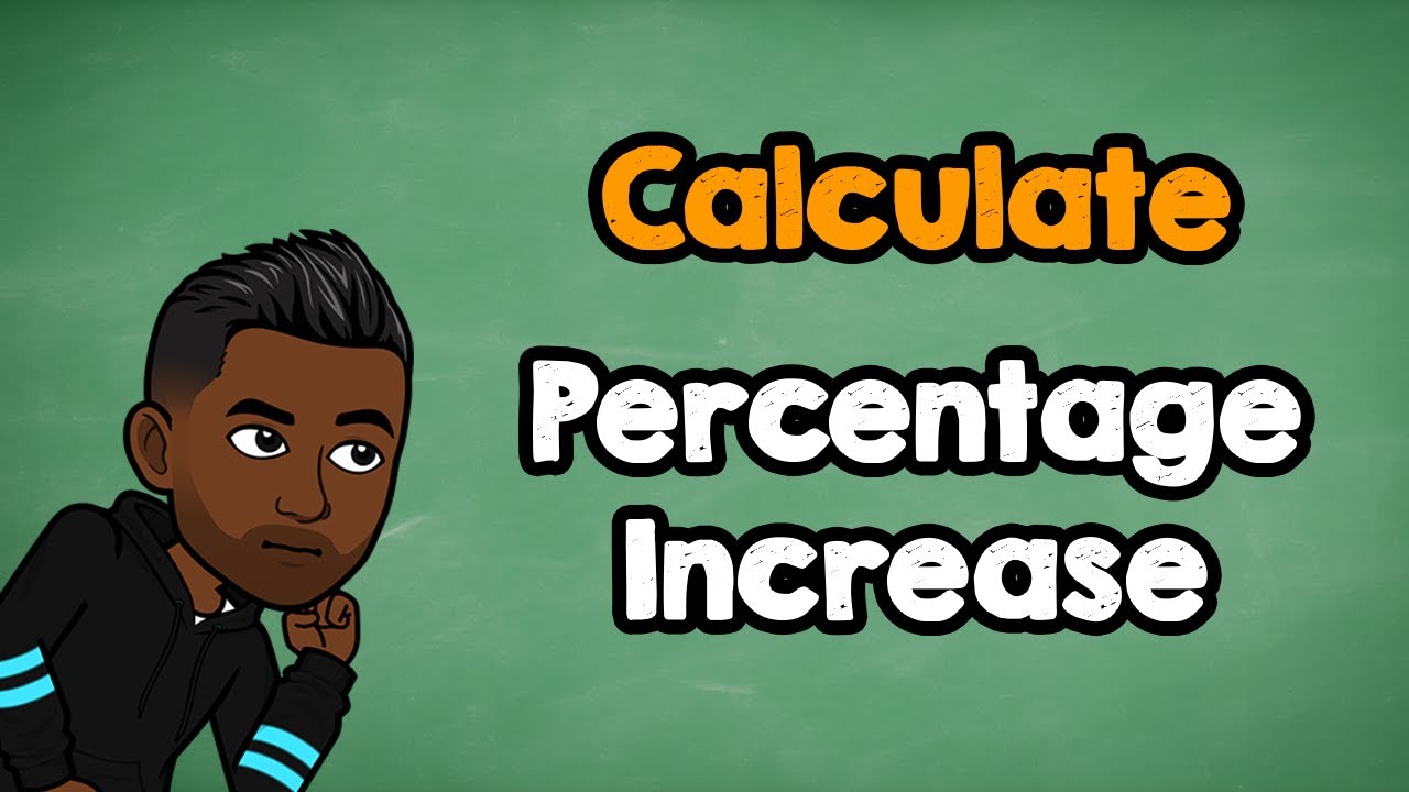 How To Calculate Percentage Increase Youtube