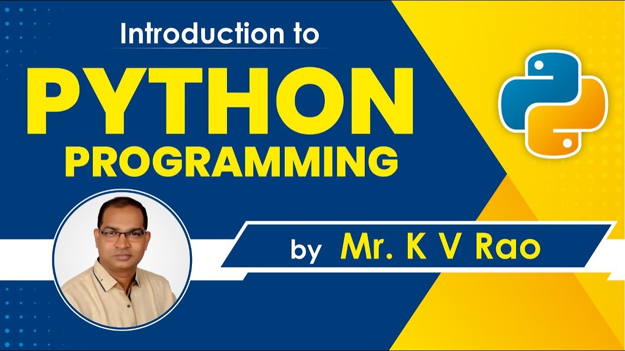 Python Programming Introduction By Mr K V Rao Youtube