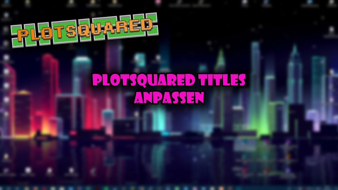 Plotsquared Tutorial Titles ändern Youtube