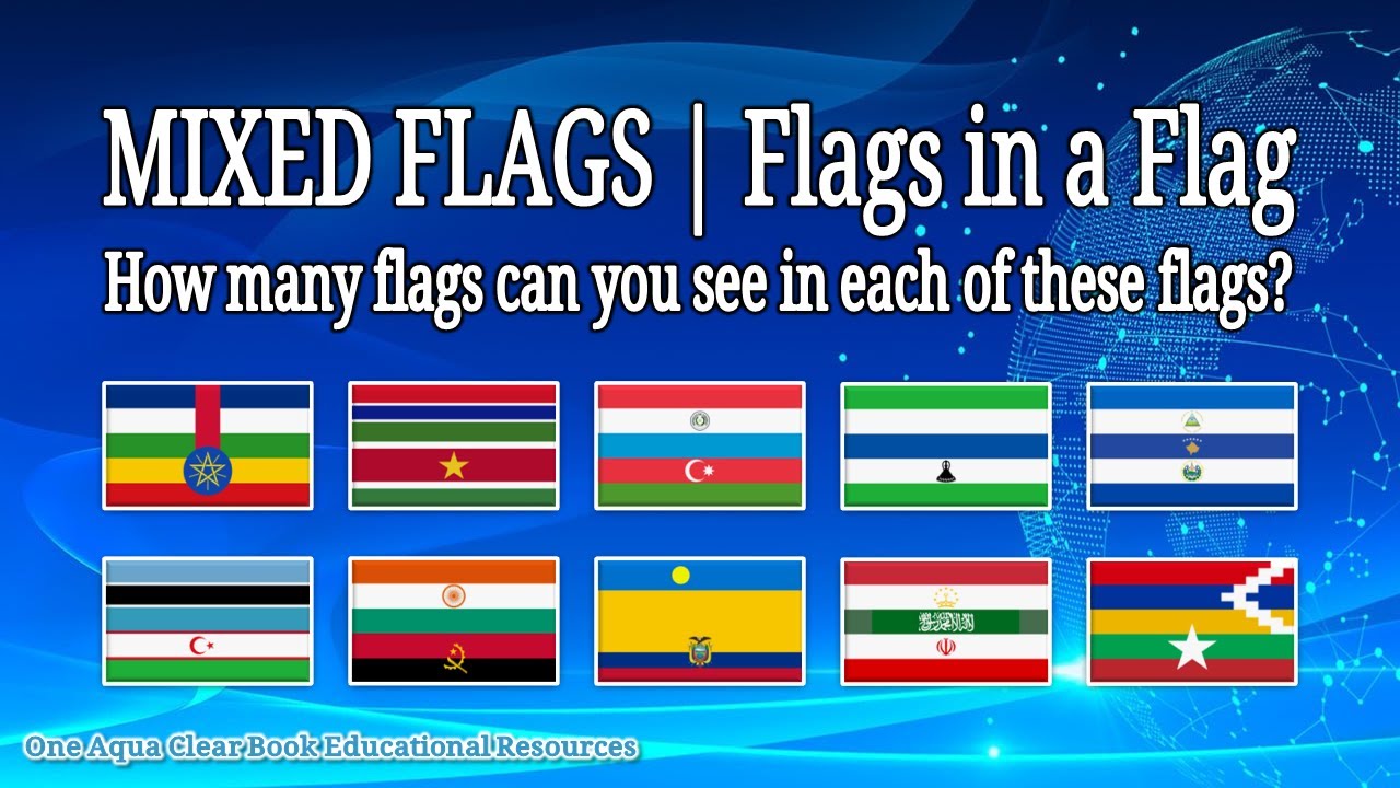 Mixed Flags Flags In A Flag Part 2 Youtube
