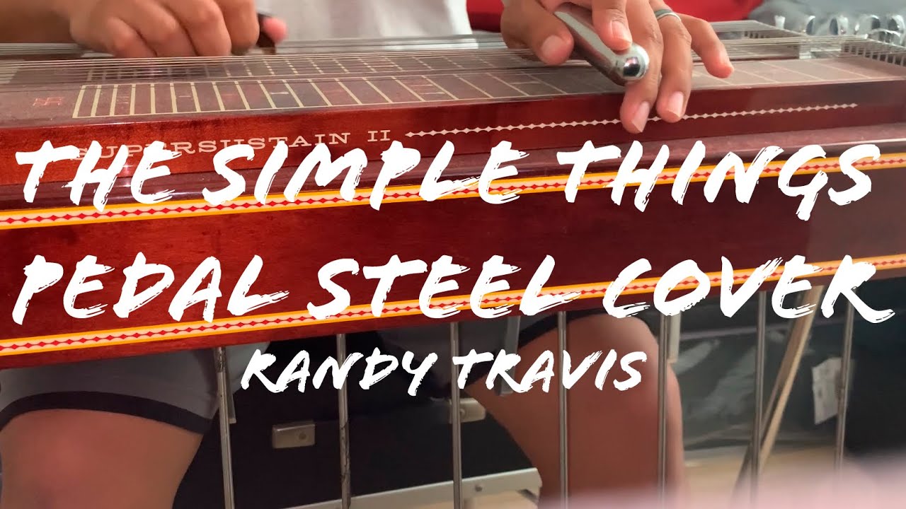 Randy Travis The Simple Things Steel Guitar Youtube
