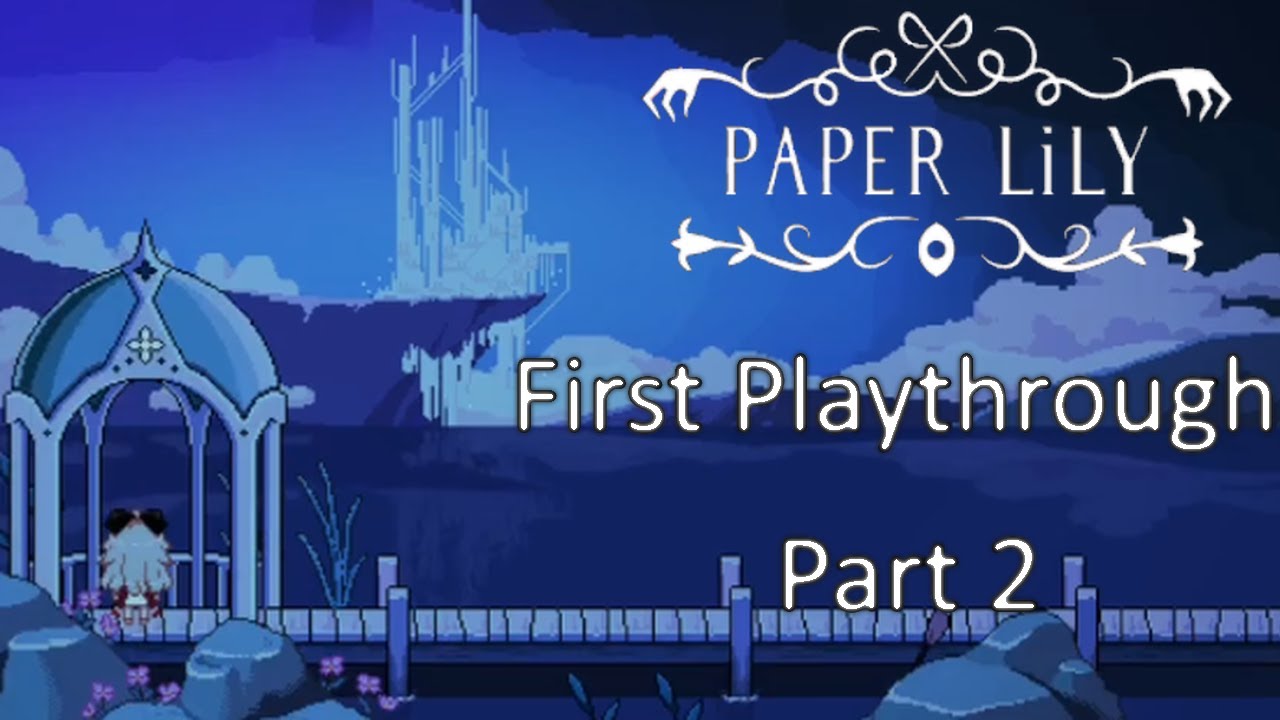 Paper Lily Chapter 1 First Playthrough Part 2 Youtube