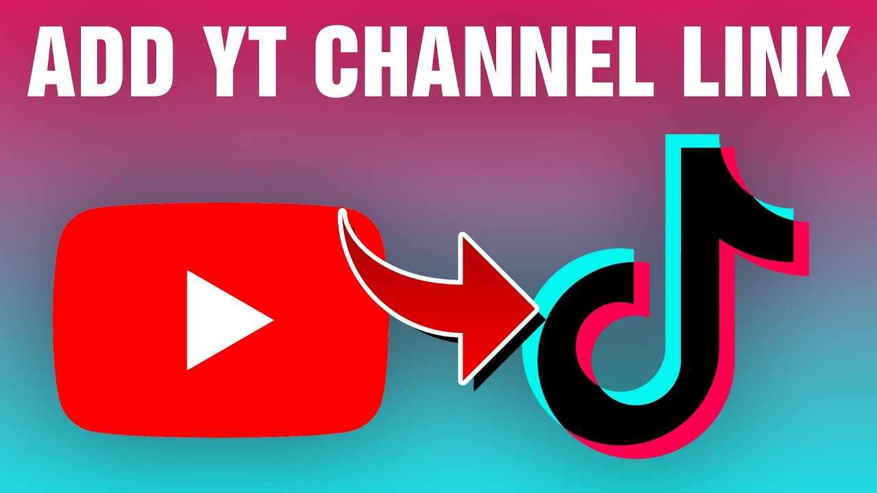 How To Add Youtube Channel Link To Tiktok Youtube