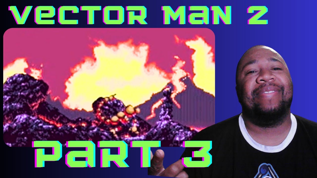 Vector Man 2 Part 3 Youtube