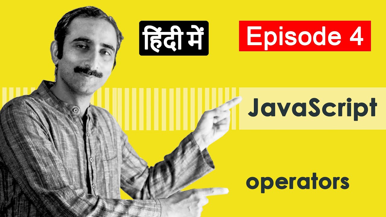How To Use Javascript Operators Tutorial In Hindi Youtube