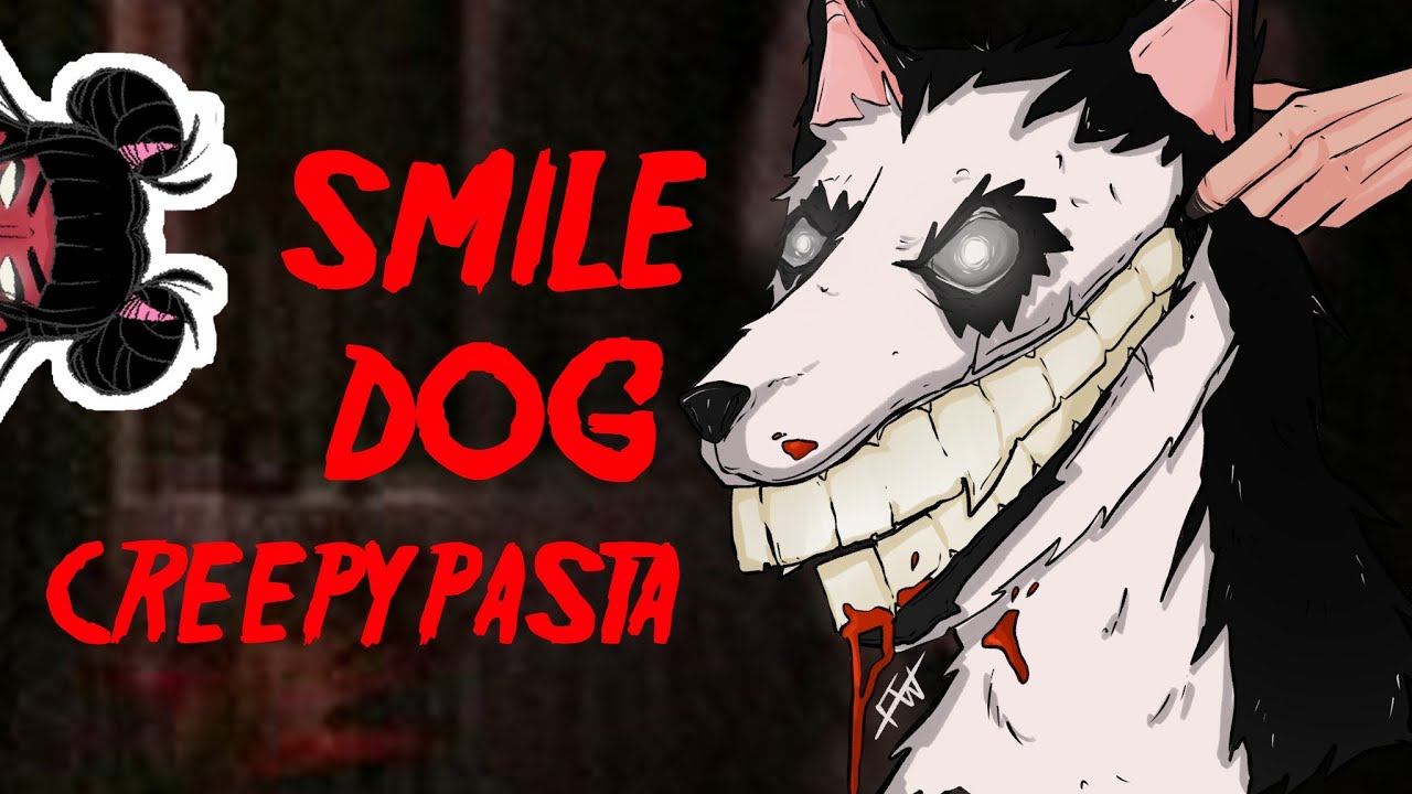 Anime Creepypasta Smile Dog